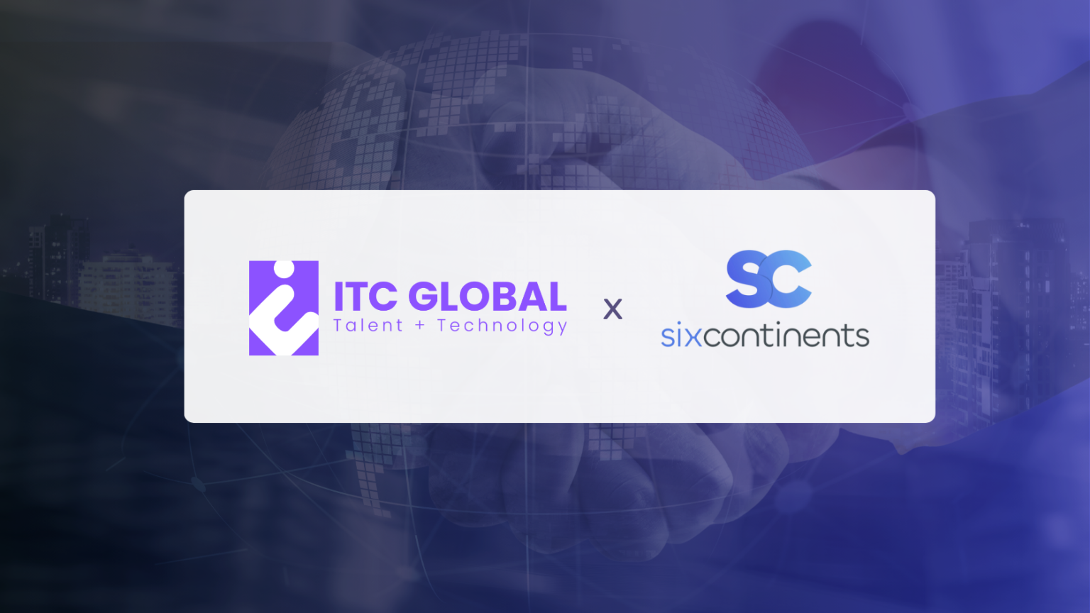 Six Continents and ITC Global join forces in an AI-driven language ...